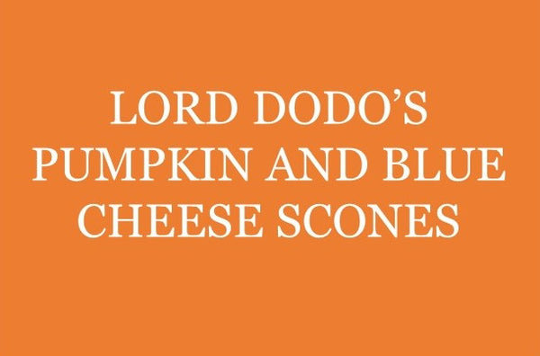 Lord Dodo's Pumpkin and Blue Cheese Scones – The Dodo Pad Ltd